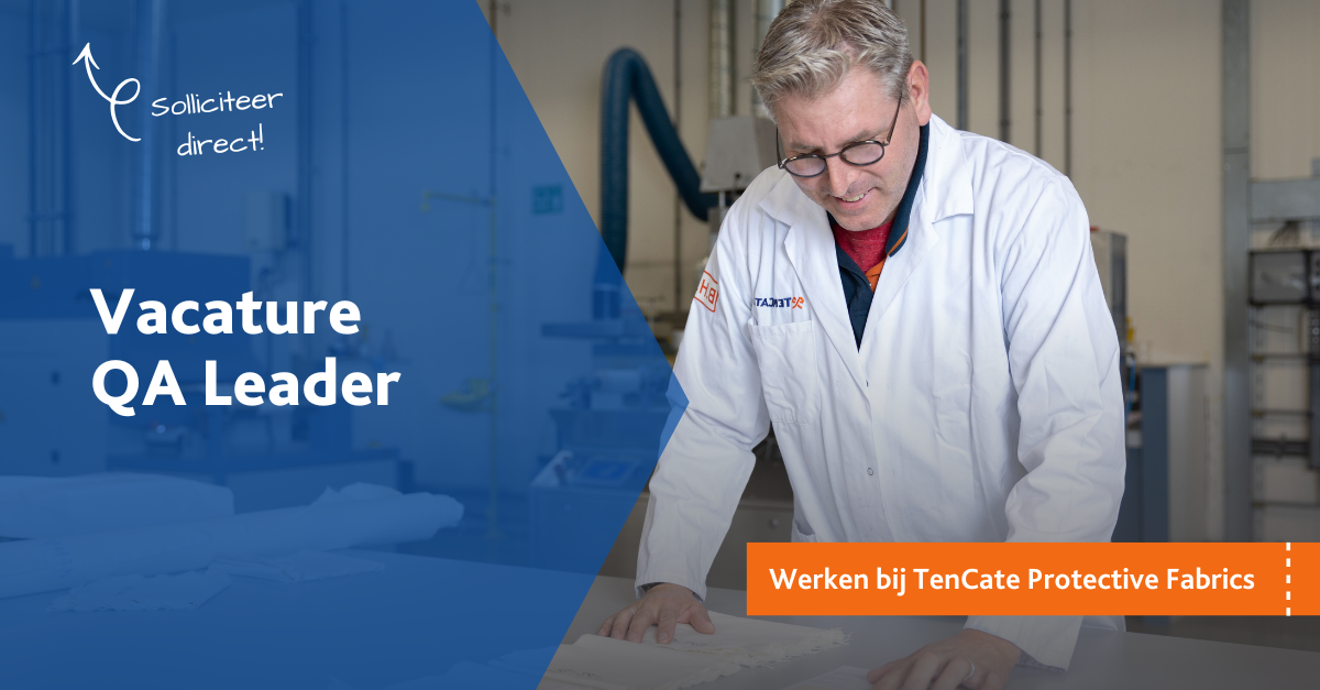 Werken bij TenCate Protective Fabrics Nijverdal | Vacature QA Leader